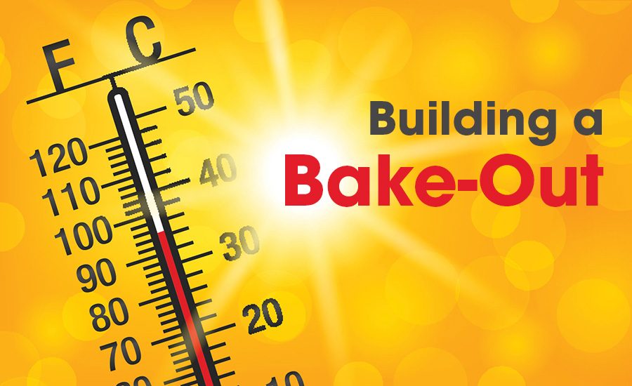 Building a Bake-Out: Revisiting the Basics of an Effective Chemical ...