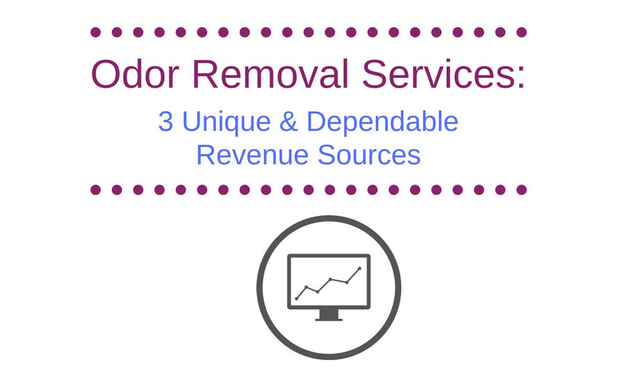Odor Removal Services: 3 Unique and Dependable Revenue Sources | 2018 ...