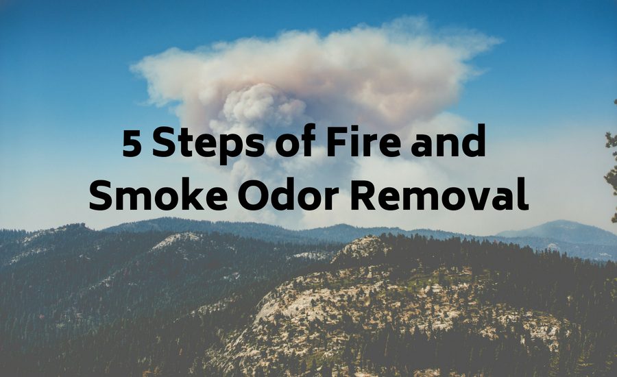 5 Steps of Fire and Smoke Odor Removal | 2018-05-14 | Restoration ...