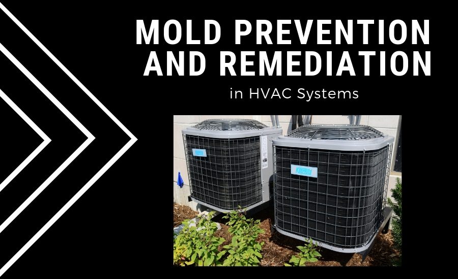 Mold Prevention and Remediation in HVAC Systems | 2019-03-18 ...