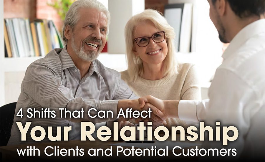 4 Shifts That Can Affect Your Relationship with Clients and Potential ...