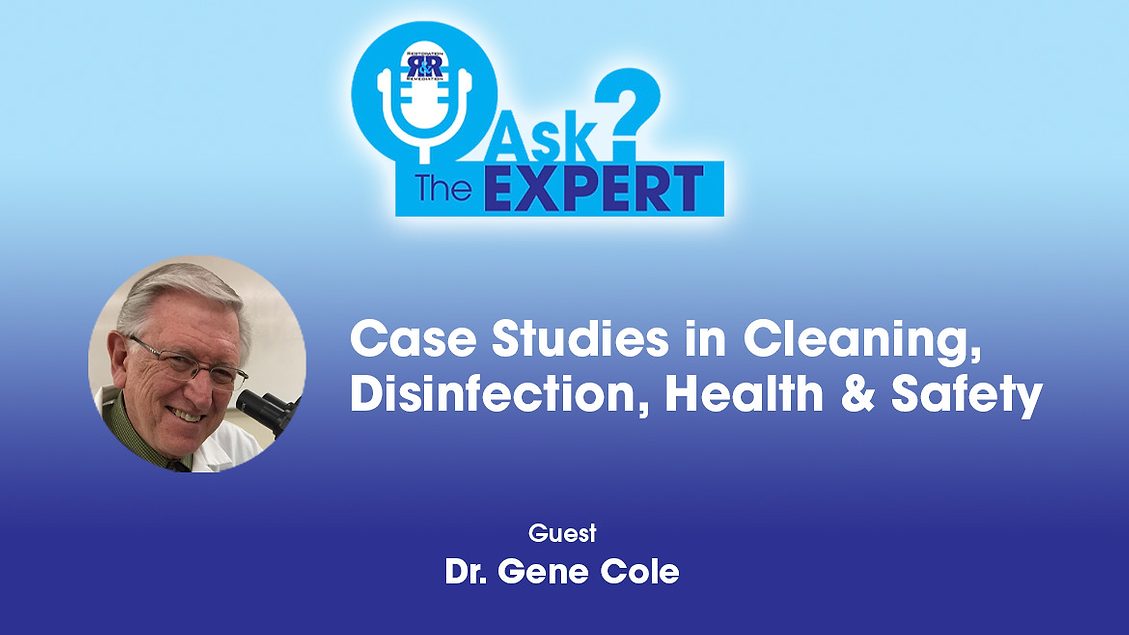 Case Studies in Cleaning, Disinfection, Health and Safety With Dr. Gene ...