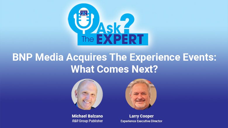 BNP Media Acquires The Experience Events: What Comes Next ...