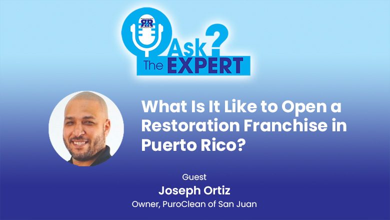 What Is It Like to Open a Restoration Franchise in Puerto Rico ...