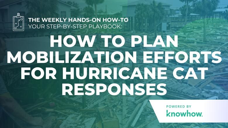 How To Plan Mobilization Efforts for Hurricane CAT Responses ...