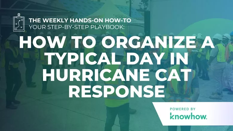How to Organize a Typical Day in Hurricane CAT Response | Restoration ...