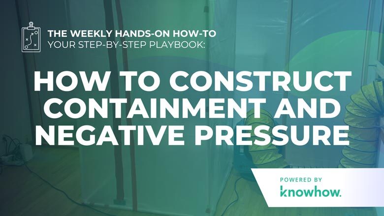 How To Construct Containment and Negative Pressure | Restoration & Remediation Magazine