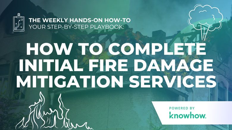 How to Complete Initial Fire Damage Mitigation Services | Restoration & Remediation Magazine