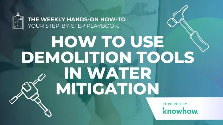 How to Use Demolition Tools in Water Mitigation | Restoration ...