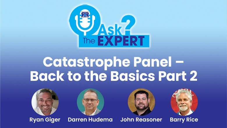Catastrophe Panel – Back to the Basics Part 2 | Restoration & Remediation Magazine